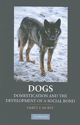 【预售】Dogs: Domestication and the Development of a Social