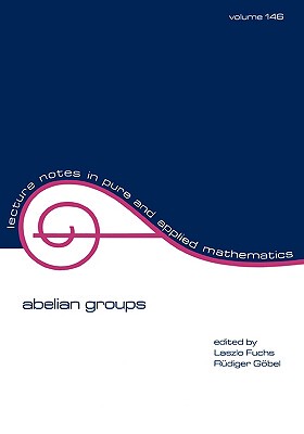 【预售】Abelian Groups: Proceedings of the 1991 Curacao