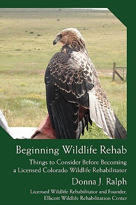 【预售】Beginning Wildlife Rehab: Things to Consider Before