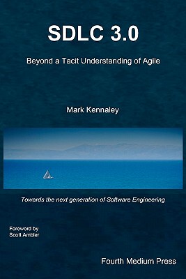 【预售】Sdlc 3.0: Beyond a Tacit Understanding of Agile