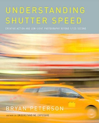 【预售】Understanding Shutter Speed: Creative Action and