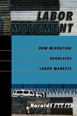 【预售】Labor Movement: How Migration Regulates Labor