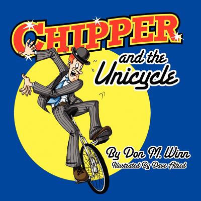 【预售】Chipper and the Unicycle: A Kids Book about a Circus