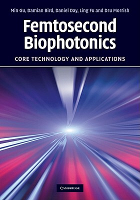 【预售】Femtosecond Biophotonics: Core Technology and