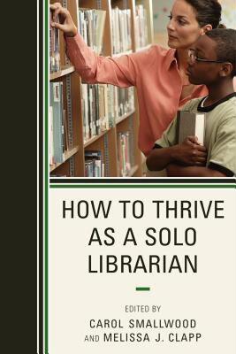 【预售】How to Thrive as a Solo Librarian