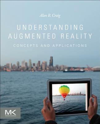 【预售】Understanding Augmented Reality: Concepts and