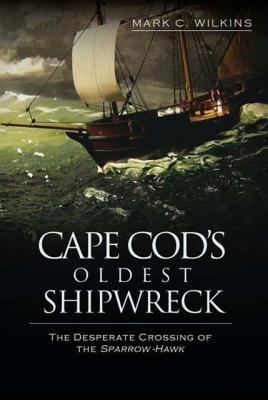 【预售】Cape Cod's Oldest Shipwreck: The Desperate Crossing