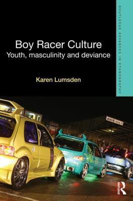 【预售】Boy Racer Culture: Youth, Masculinity and Deviance