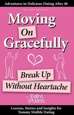 【预售】Moving on Gracefully: Break Up Without Heartache