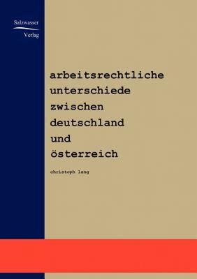 【预售】Arbeitsrechtliche Unterschiede Zwischen Deutschland