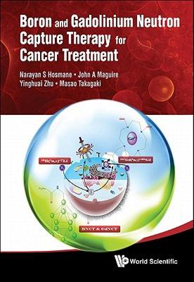 【预售】Boron and Gadolinium Neutron Capture Therapy for