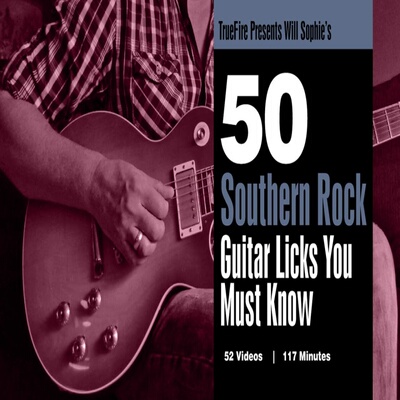 TrueFire 50 Southern Rock Guitar Licks Will Sophie 摇滚吉他