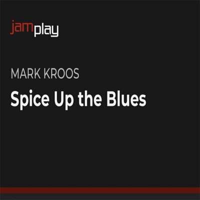 JamPlay Spice Up The Blues Mark Kroos 布鲁斯吉他教程+音视谱