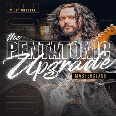 The Pentatonic Upgrade Masterclass Micky Crystal吉他五声音阶
