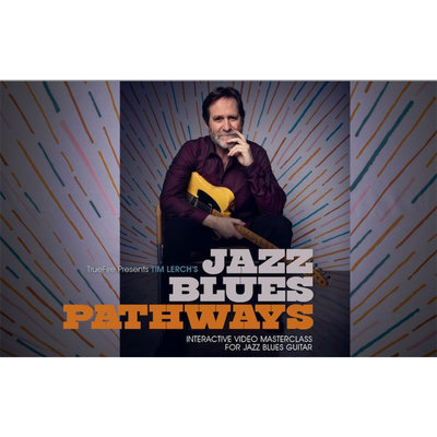 TrueFire Jazz Blues Pathways Tim Lerch 爵士布鲁斯吉他教程+音
