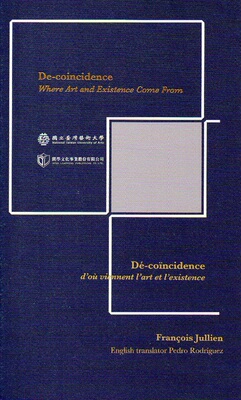 预售【台版】DE-COINCIDENCE：Where Art and Existence Come From/written by François Jullien; English translation by Pedro