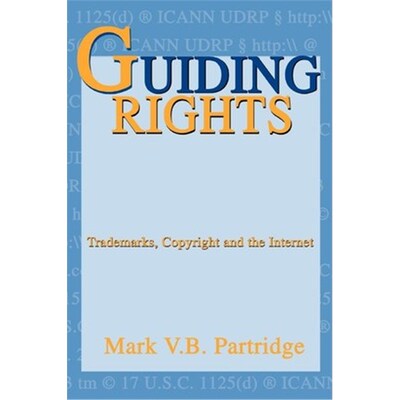 预订不退不换Guiding Rights:Trademarks, Copyright and the Internet
