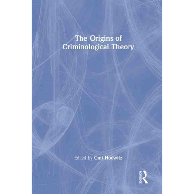 按需印刷TF The Origins of Criminological Theory[9781032055350]