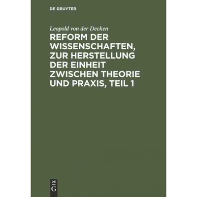 按需印刷DEG Reform der Wissenschaften, zur Herstellung der Einheit zwischen Theorie und Praxis, Teil 1[9783111090146]