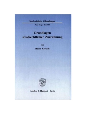 预订【德语】Grundlagen strafrechtlicher Zurechnung.:Habilitationsschrift