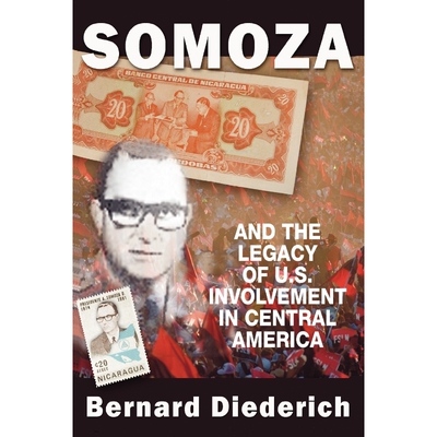 按需印刷不退不换Somoza and the Legacy of U.S. Involvement in Central America[9781558764118]