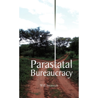 按需印刷Parastatal Bureaucracy[9781466965980]