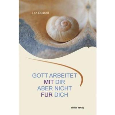 预订【德语】 Gott arbeitet mit dir. Aber nicht für dich.:Eine lebendige Philosophie