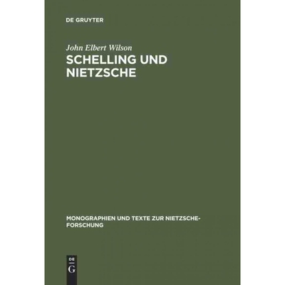 按需印刷【德语】Schelling und Nietzsche:Zur Auslegung der frühen Werke Friedrich Nietzsches[9783110151282]