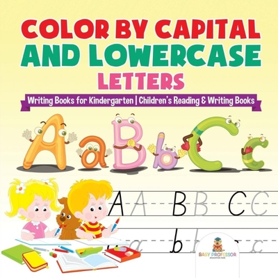 预订Color by Capital and Lowercase Letters - Writing Books for Kindergarten | Children's Reading & Writi