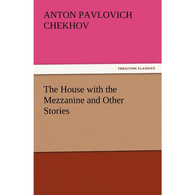 按需印刷不退不换The House with the Mezzanine and Other Stories[9783847218685]