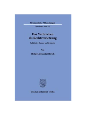 预订不退不换德语Das Verbrechen als Rechtsverletzung.:Subjektive Rechte im Strafrecht.