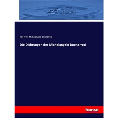 预订不退不换德语Die Dichtungen des Michelangelo Buonarroti[9783337792305]