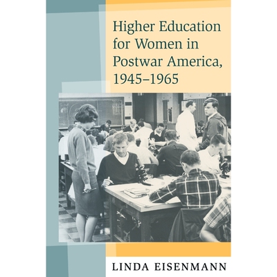 按需印刷不退不换Higher Education for Women in Postwar America, 1945-1965[9780801887451]