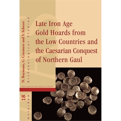 预订Late Iron Age Gold Hoards from the Low Countries and the Caesarian Conquest of N[9789089643490]