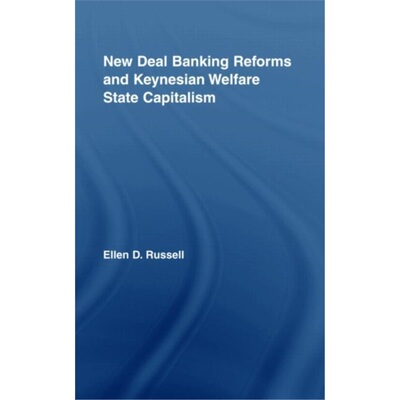 预订New Deal Banking Reforms and Keynesian Welfare State Capitalism[9780415956611]