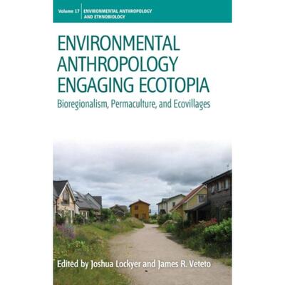 按需印刷不退不换Environmental Anthropology Engaging Ecotopia[9780857458797]