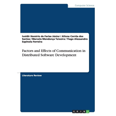 按需印刷不退不换Factors and Effects of Communication in Distributed Software Development[9783656571827]