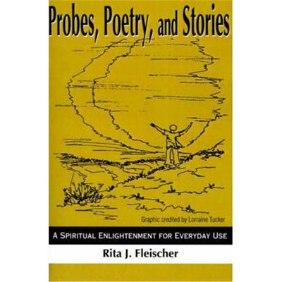 按需印刷Probes, Poetry, and Stories:A Spiritual Enlightenment for Everyday Use[9780595143610]