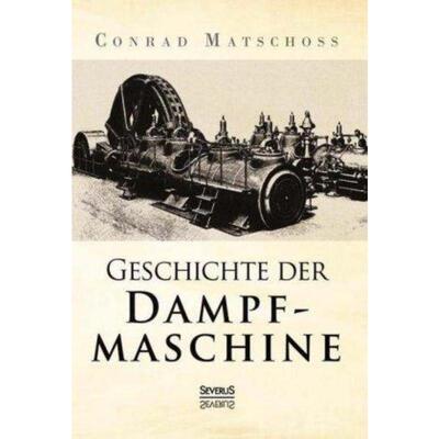 预订不退不换德语 Geschichte der Dampfmaschine:Ihre kulturelle Bedeutung, technische Entwicklung