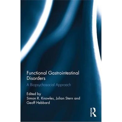 按需印刷不退不换Functional Gastrointestinal Disorders:A biopsychosocial approach[9781138947030]