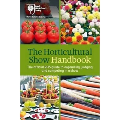 预订The Horticultural Show Handbook:The Official RHS Guide to Organising, Judging and Competing in a Show