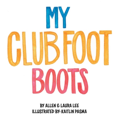 按需印刷不退不换My Clubfoot Boots[9780228851240]