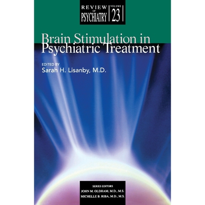 按需印刷Brain Stimulation in Psychiatric Treatment[9781585621750]