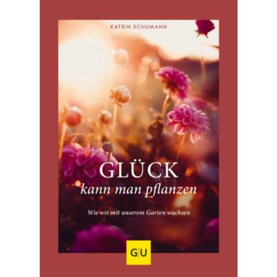 预订【德语】 Glück kann man pflanzen:Wie wir mit unserem Garten wachsen