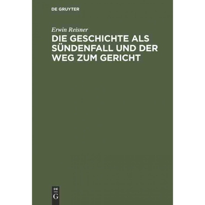 按需印刷不退不换DEG Die Geschichte als Sündenfall und der Weg zum Gericht[9783486757255]
