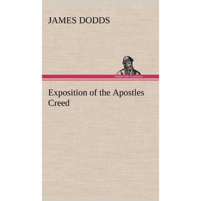 按需印刷不退不换Exposition of the Apostles Creed[9783849158811]