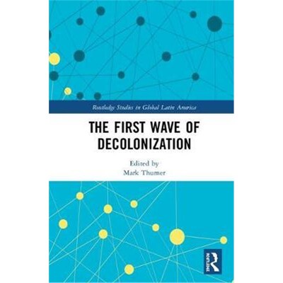 按需印刷The First Wave of Decolonization[9780367258702]