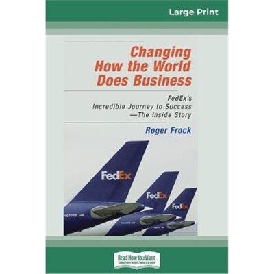 按需印刷不退不换  Changing How the World Does Business:FedEx's Incre