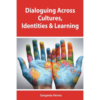 按需印刷DIALOGUING ACROSS CULTURES, IDENTITIES AND LEARNING[9789383263462]