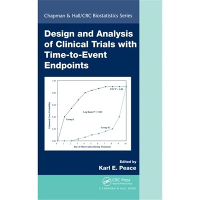 预订Design and Analysis of Clinical Trials with Time-to-Event Endpoints[9781420066395]